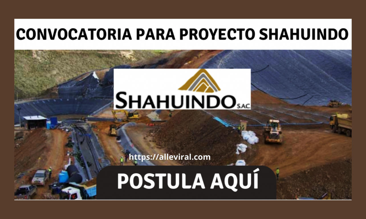 Sé Parte de Shahuindo y Construye tu Futuro Profesional